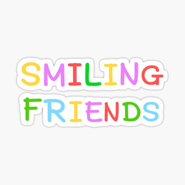 "Smiling Friends" Sticker for Sale by MaxwellStroman | Redbubble