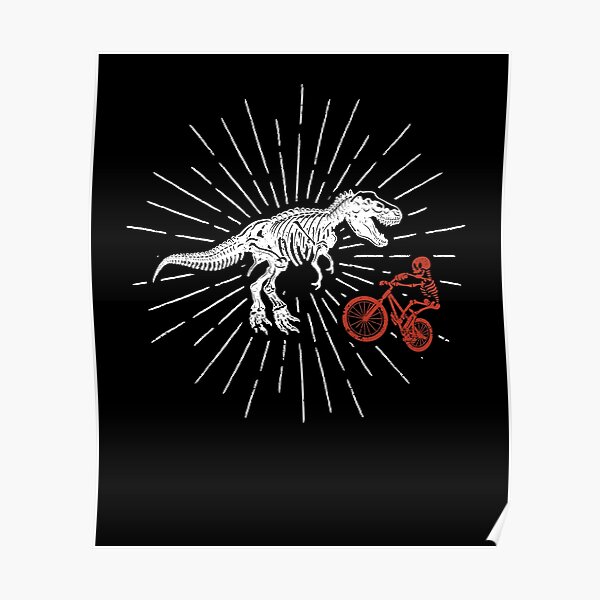 "MTB Dinosaur Skeleton Dino Mountain Bike BMX" Poster by Yanyo | Redbubble