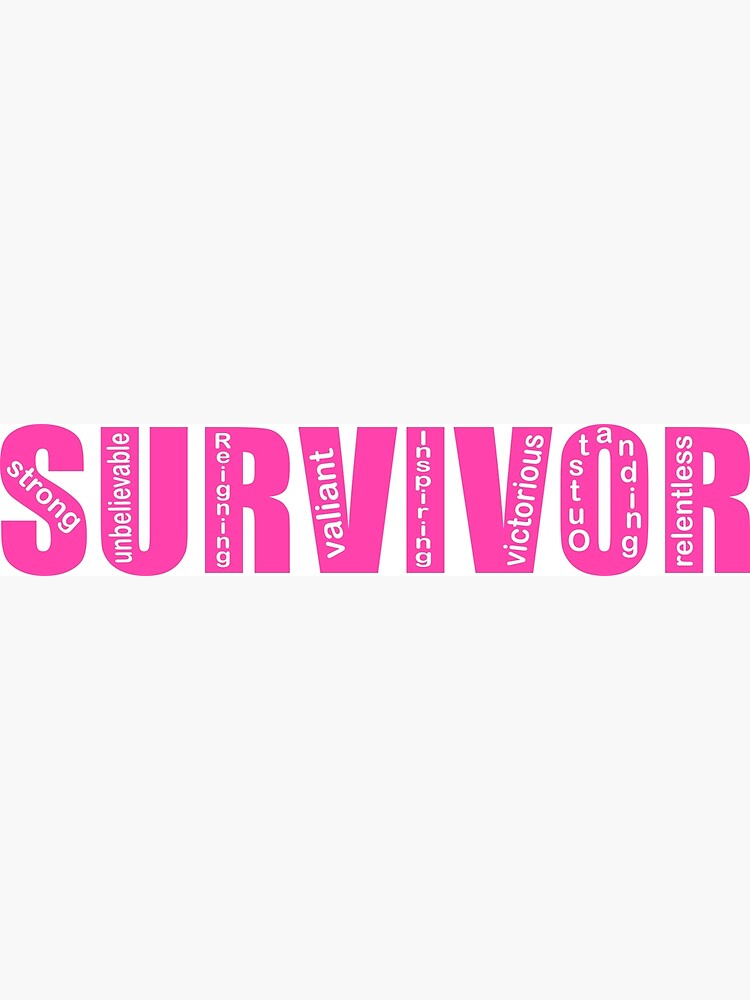 "Survivor Inspiration With Words" Art Print for Sale by RhondaCav ...