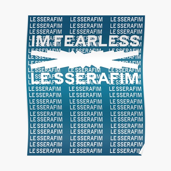 "Lesserafim I'm Fearless" Poster for Sale by hallyupunch | Redbubble