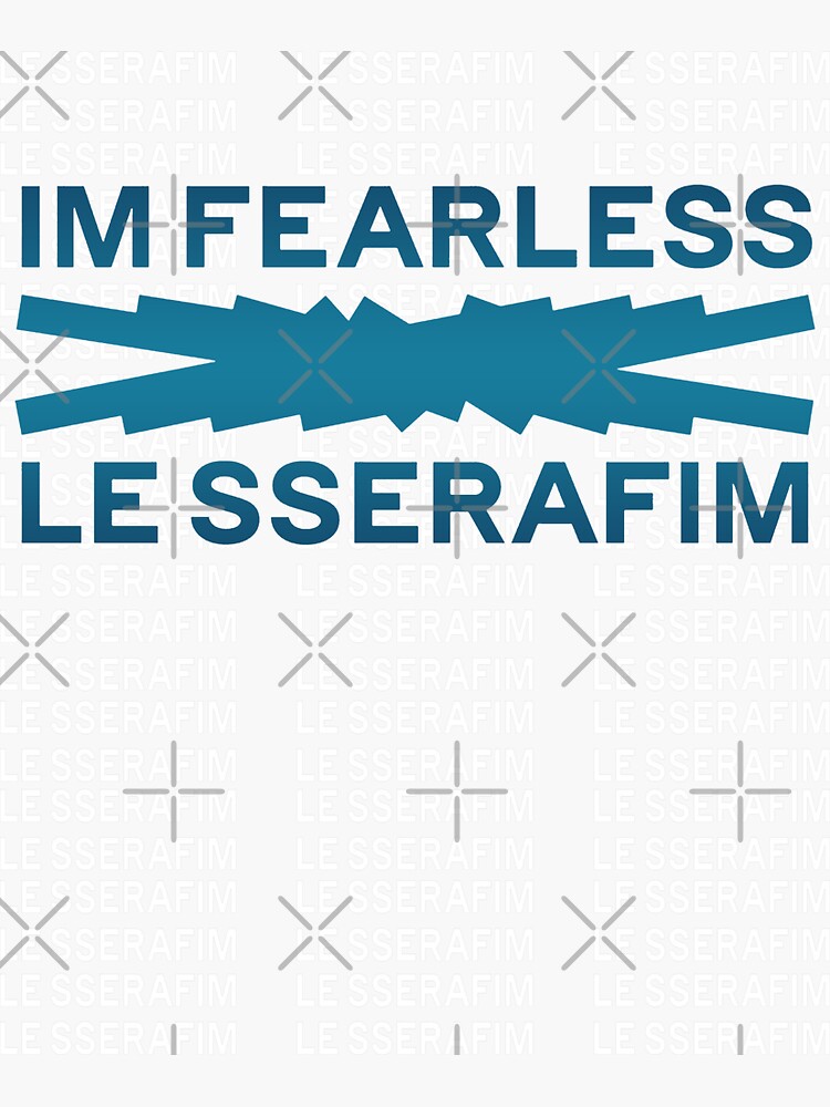 "Lesserafim I'm Fearless" Sticker for Sale by hallyupunch | Redbubble