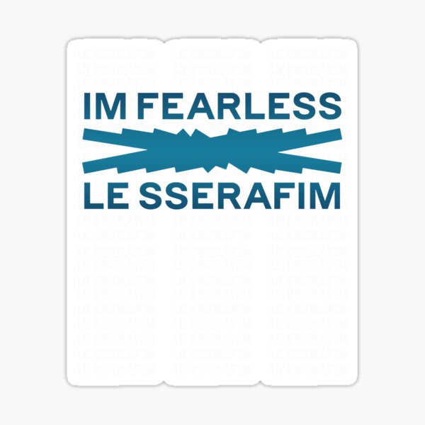 "Lesserafim I'm Fearless" Sticker for Sale by hallyupunch | Redbubble