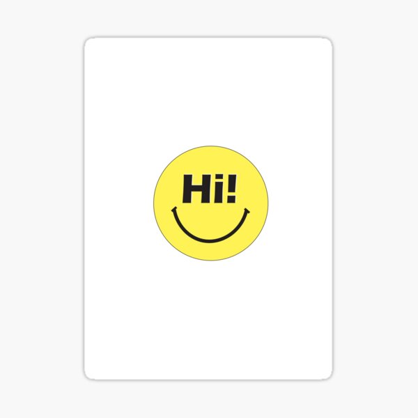 "a smiley face that say hi!" Sticker by waf2 | Redbubble