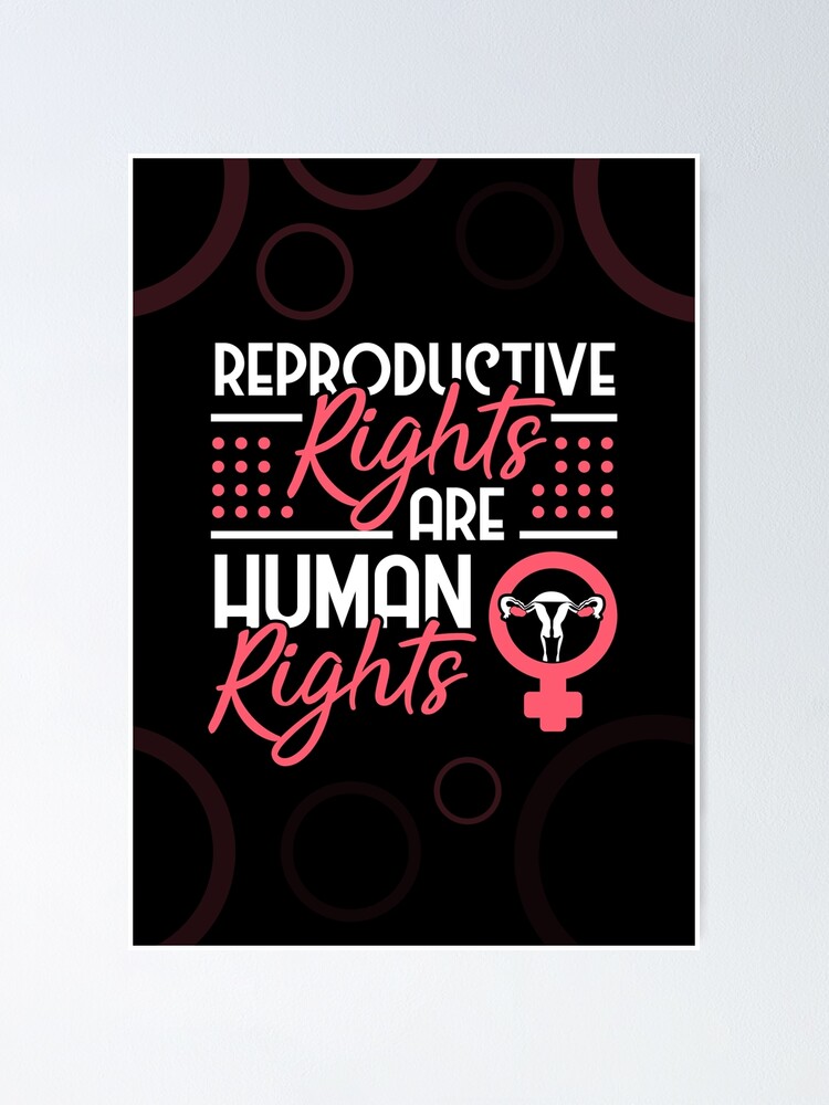 "Reproductive Rights are Human Rights - pro choice quotes" Poster by ...