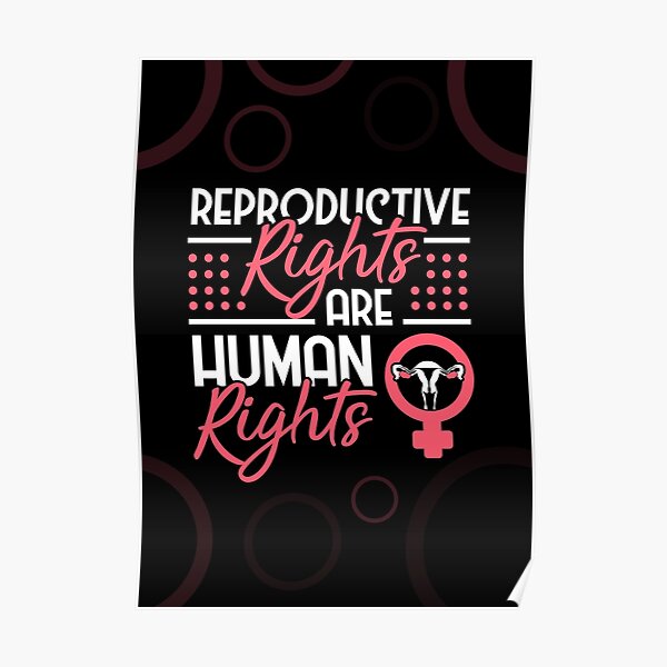 "Reproductive Rights are Human Rights - pro choice quotes" Poster by ...