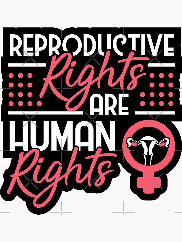 "Reproductive Rights are Human Rights - pro choice quotes" Sticker by ...