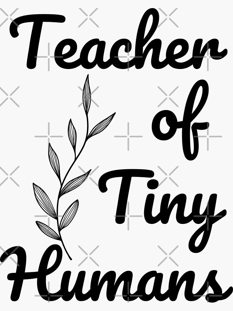 "Teacher of Tiny Humans Women Men Teachers Funny Gift St" Sticker for ...