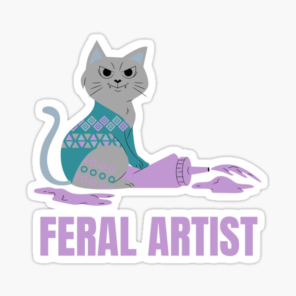 "Feral Artist - A funny design for designers and cat lovers" Sticker by ...