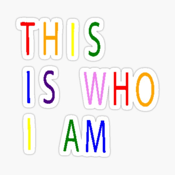 "This is who I am" Sticker by FallbackRaccoon | Redbubble