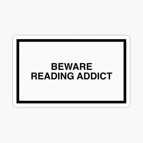 "Beware Reading Addict Warning Design" Sticker for Sale by nahrichard ...