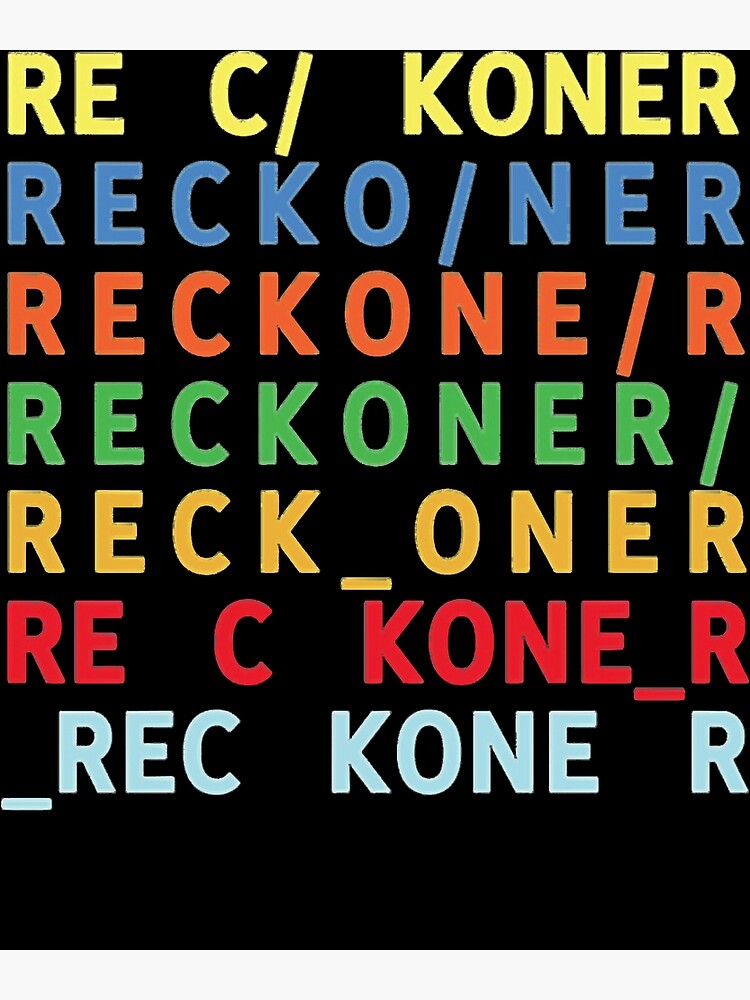 "Colorful Of - Reckoner " Poster for Sale by WyattArie | Redbubble