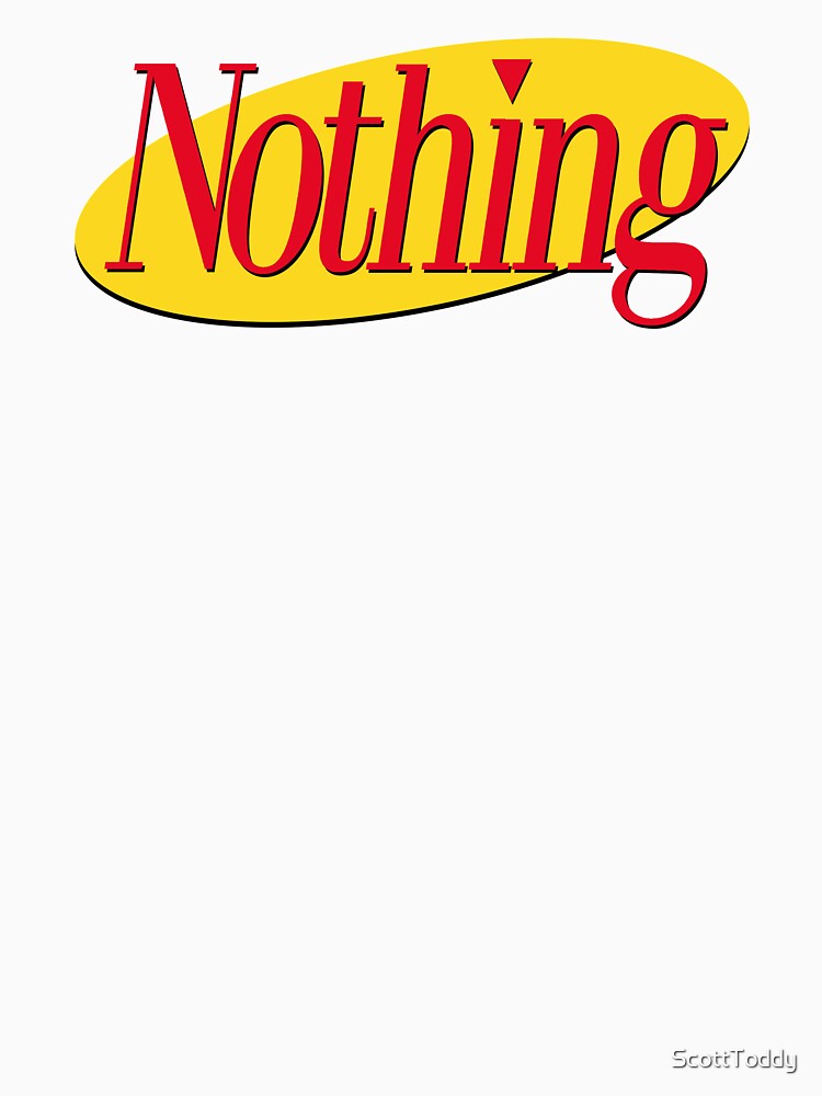 "NOTHING" T-shirt for Sale by ScottToddy | Redbubble | nothing t-shirts ...