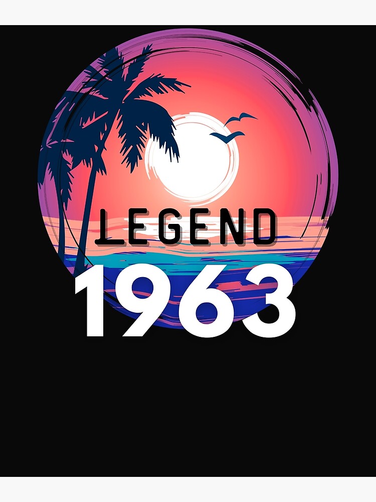 "Legend 1963 birthday Vintage 1963 Beach 1963" Poster for Sale by NQV ...