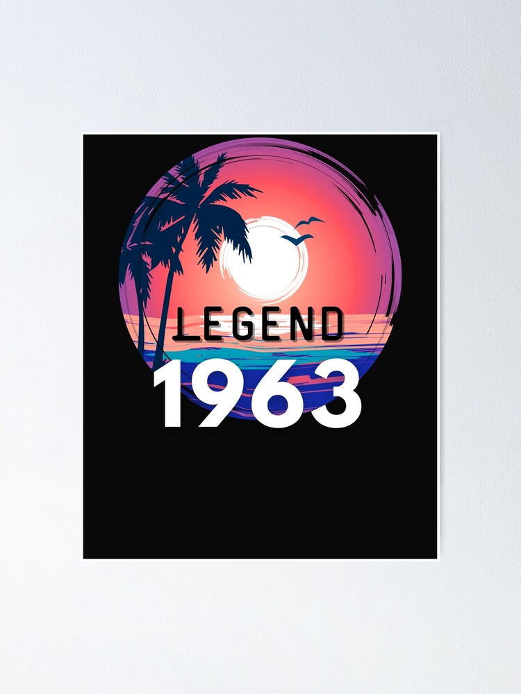 "Legend 1963 birthday Vintage 1963 Beach 1963" Poster for Sale by NQV ...