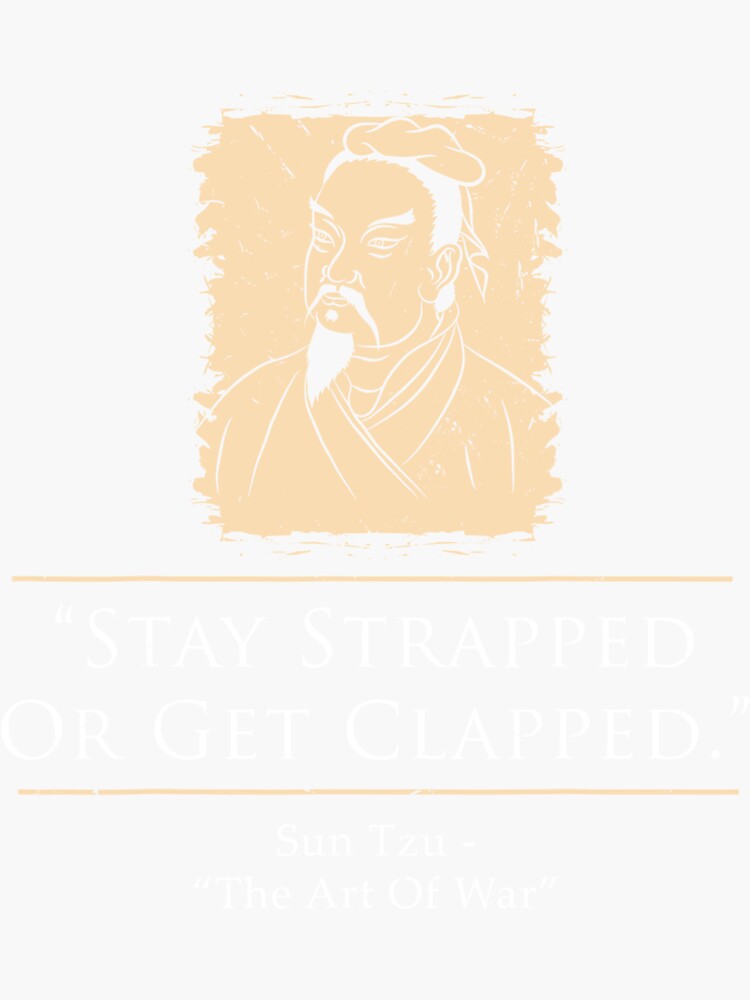 "Retro Stay Strapped Or Get Clapped Funny Sun Tzu Quote" Sticker by ...