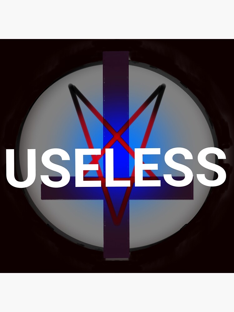 "Useless" Poster for Sale by AsaMetrikArt | Redbubble