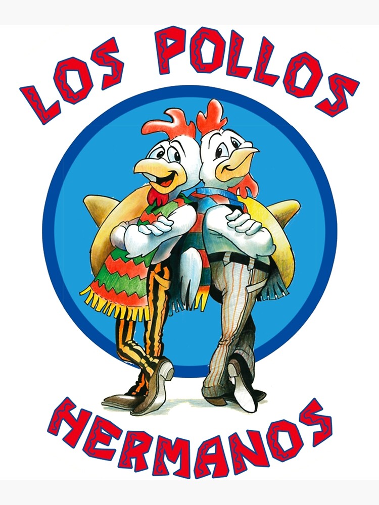 "Los Pollos Hermanos" Poster by Davehxv35 | Redbubble