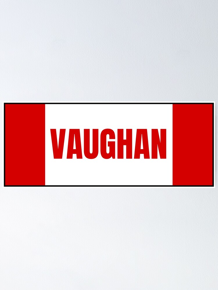 "Vaughan City in Canadian Flag Colors" Poster for Sale by aybe7elf ...