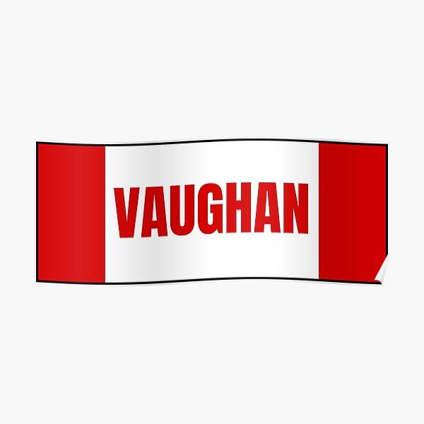 "Vaughan City in Canadian Flag Colors" Poster for Sale by aybe7elf ...