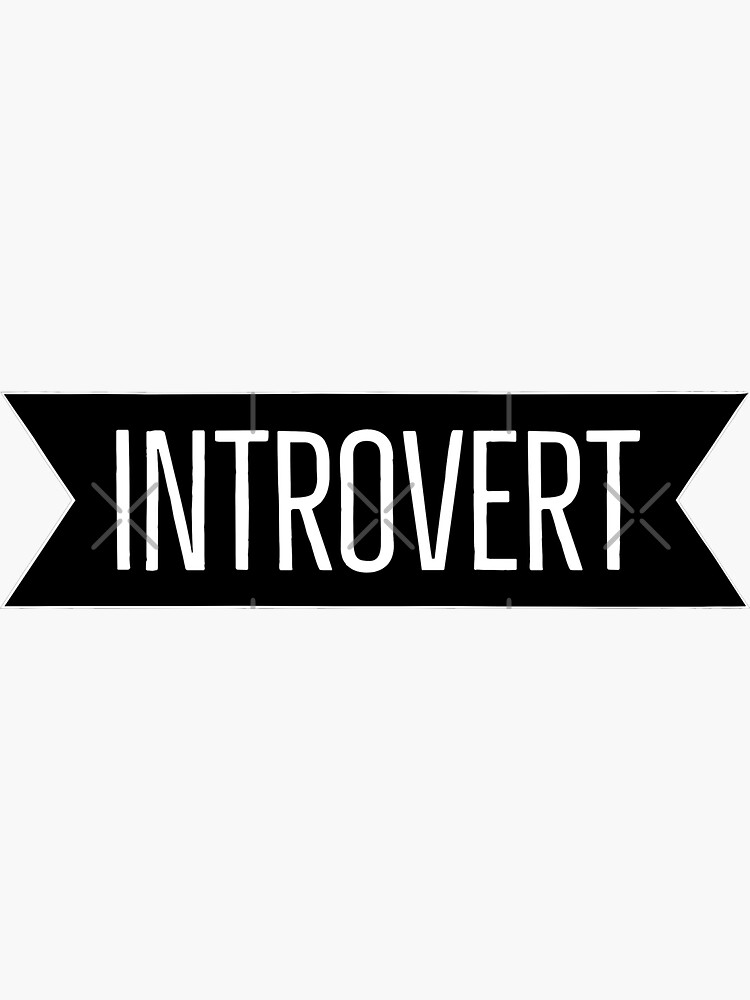 "Introvert" Sticker for Sale by MadEDesigns | Redbubble