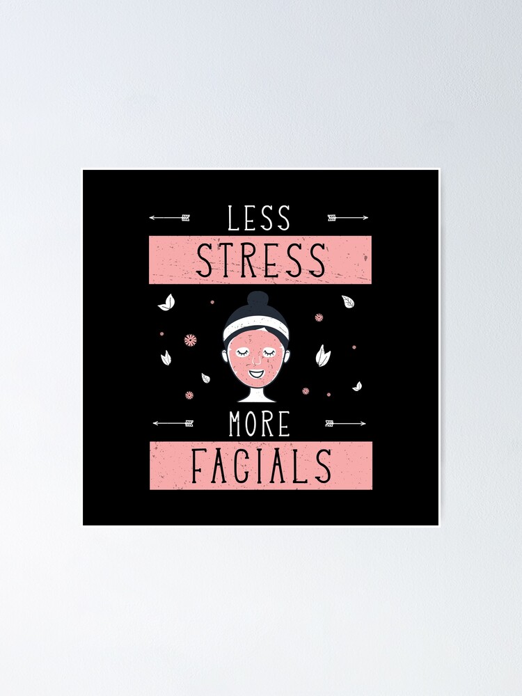 "Esthetician Less Stress More Facials Waxing Cosmetologist" Poster for ...