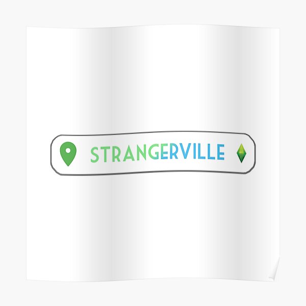 "Strangerville Location- The Sims 4" Poster by BurritoKitty | Redbubble