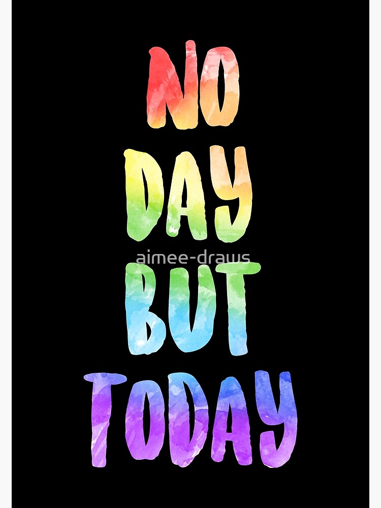 "No Day But Today | RENT" Poster for Sale by aimee-draws | Redbubble