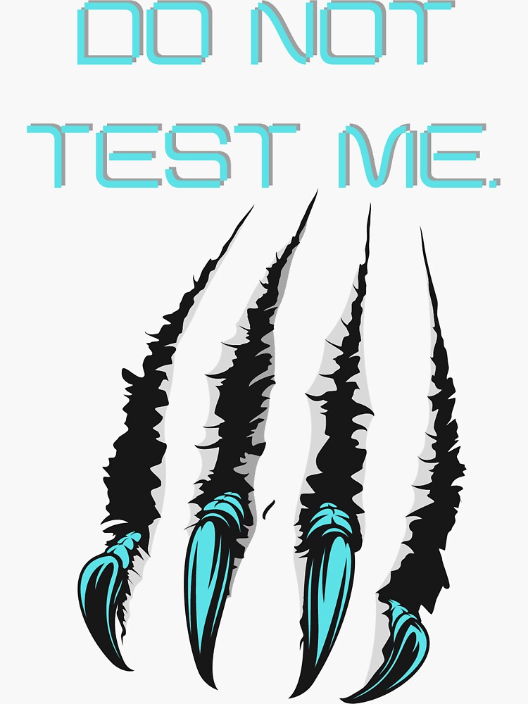 "DO NOT TEST ME" Sticker by GIMJU | Redbubble