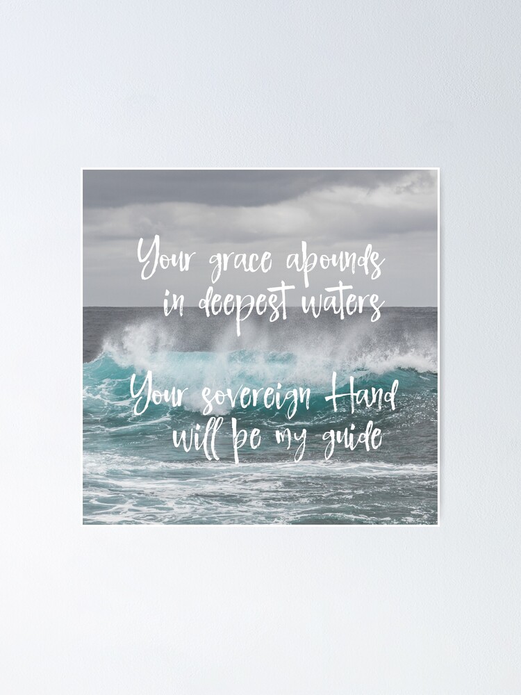 "Faith: Your Grace Abounds in Deepest Waters Quote Ocean" Poster for ...
