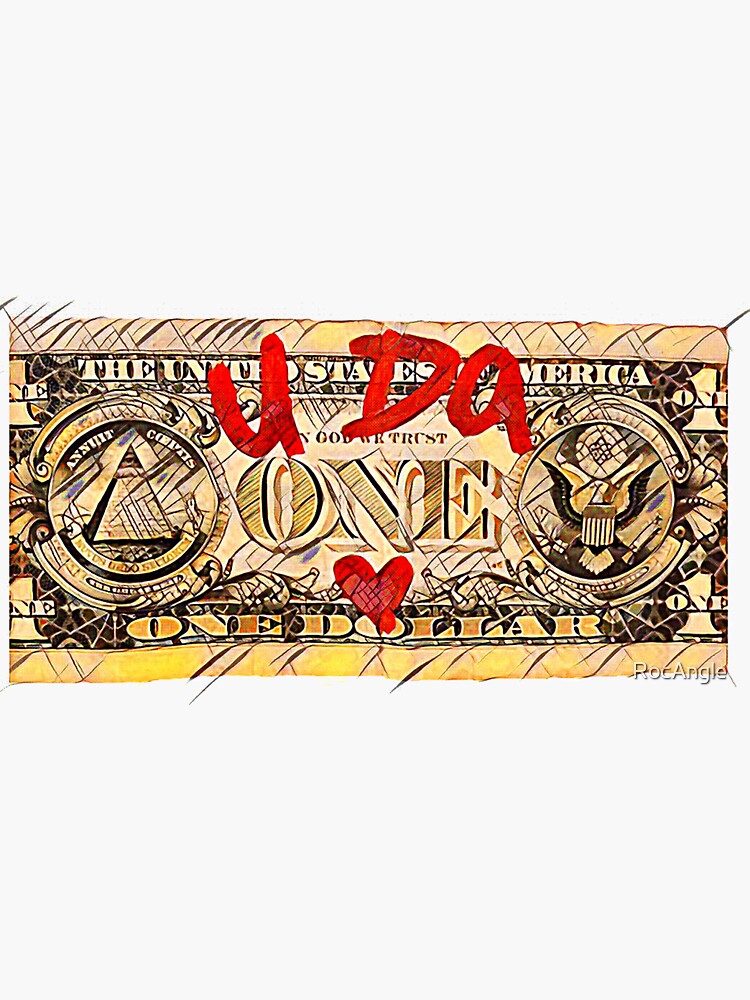 "U Da One Dollar Bill" Sticker by RocAngle | Redbubble