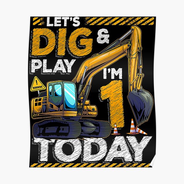 "Lets Dig Play And Im 1 Today Birthday Boy 1 Construction 1st Birthday ...