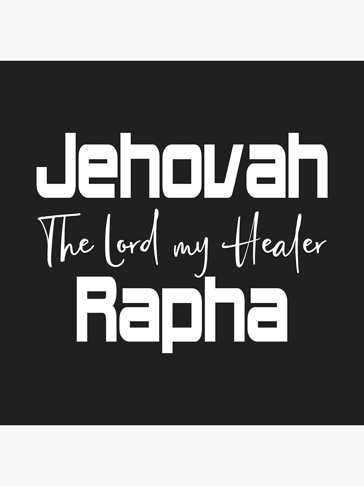 "Christian Design - Jehovah Rapha, The Lord my Healer" Art Print for ...