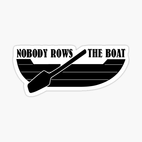 "Nobody rows the boat / rowing boat / oars / lake" Sticker by Happy ...