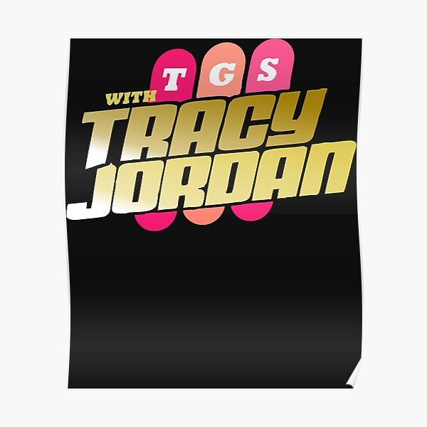 "Best seller tgs with tracy jordan merchandise" Poster for Sale by ...