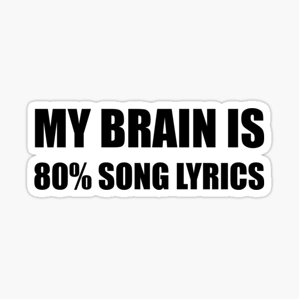 "Brain Song Lyrics" Sticker by TheBestStore | Redbubble