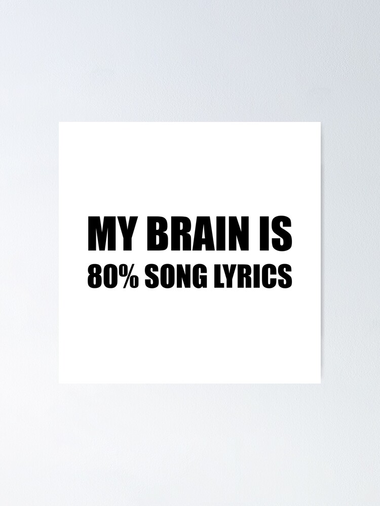 "Brain Song Lyrics" Poster by TheBestStore | Redbubble