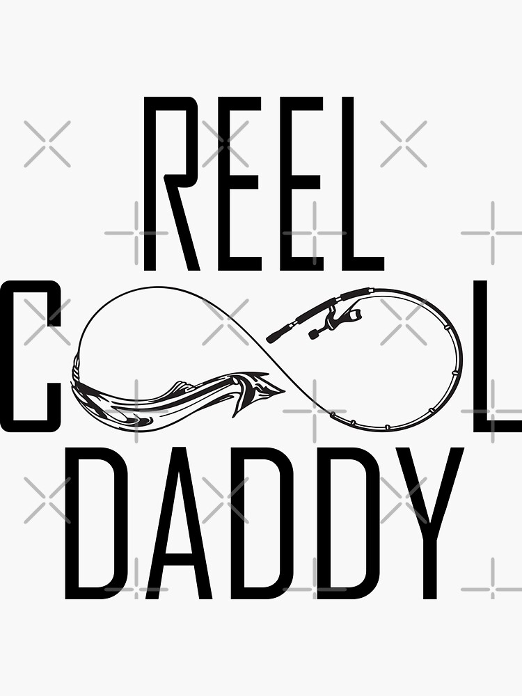 "REEL COOL DADDY" Sticker by DomGDesign | Redbubble
