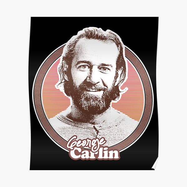 "George Carlin 1970s Style Retro Fan Art" Poster for Sale by JuditSzucs ...