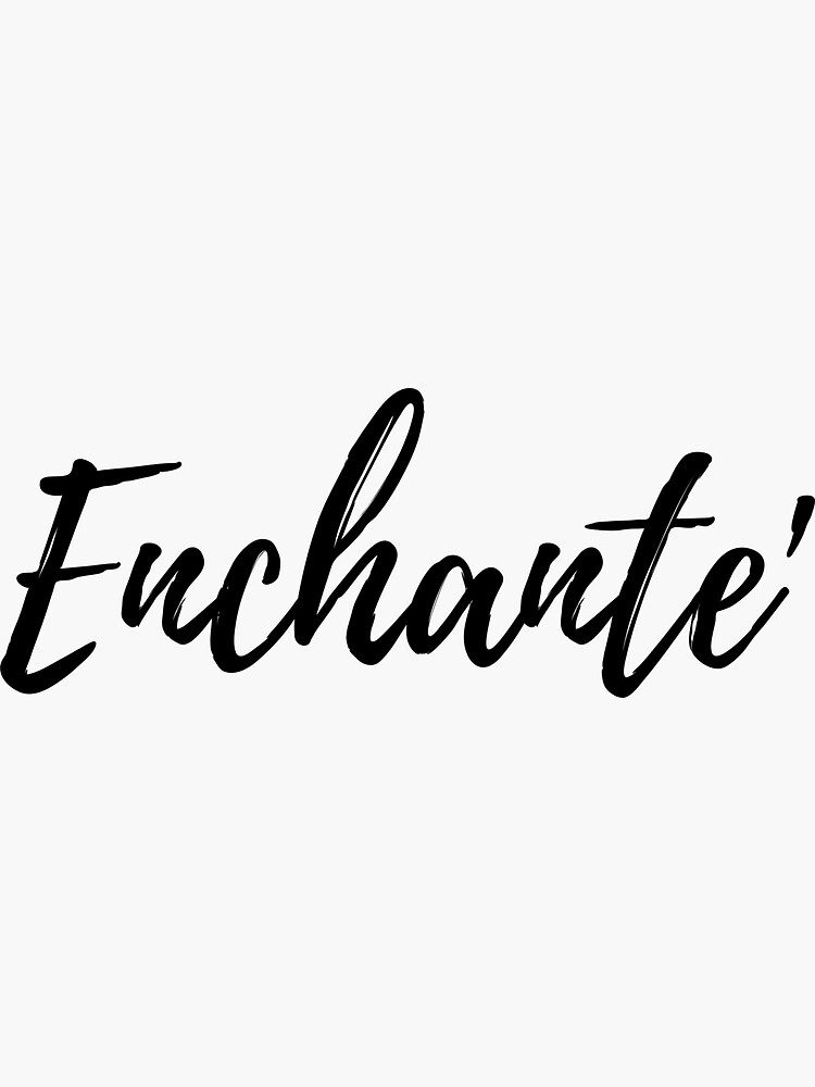 "Enchante" Sticker by ClassyGeek1 | Redbubble