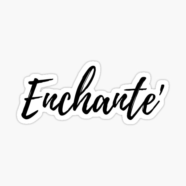 "Enchante" Sticker by ClassyGeek1 | Redbubble