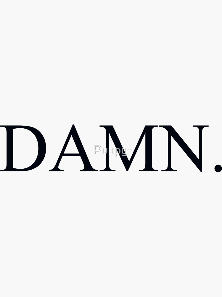 "Kendrick Lamar - DAMN. " Sticker for Sale by Puppy- | Redbubble