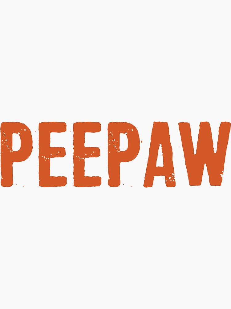 "Peepaw " Sticker by ffishingteam | Redbubble