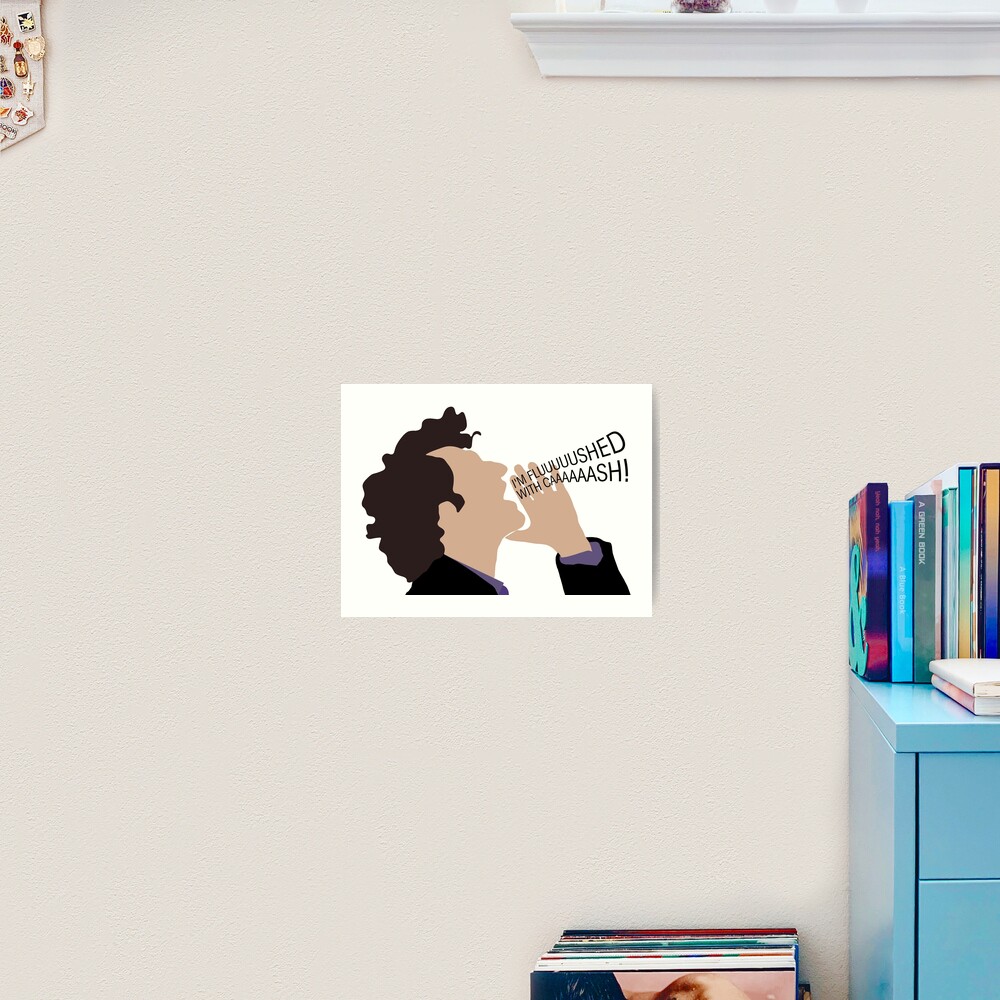 "Parks & Recreation - Jean Ralphio, Flushed with Cash" Art Print for ...