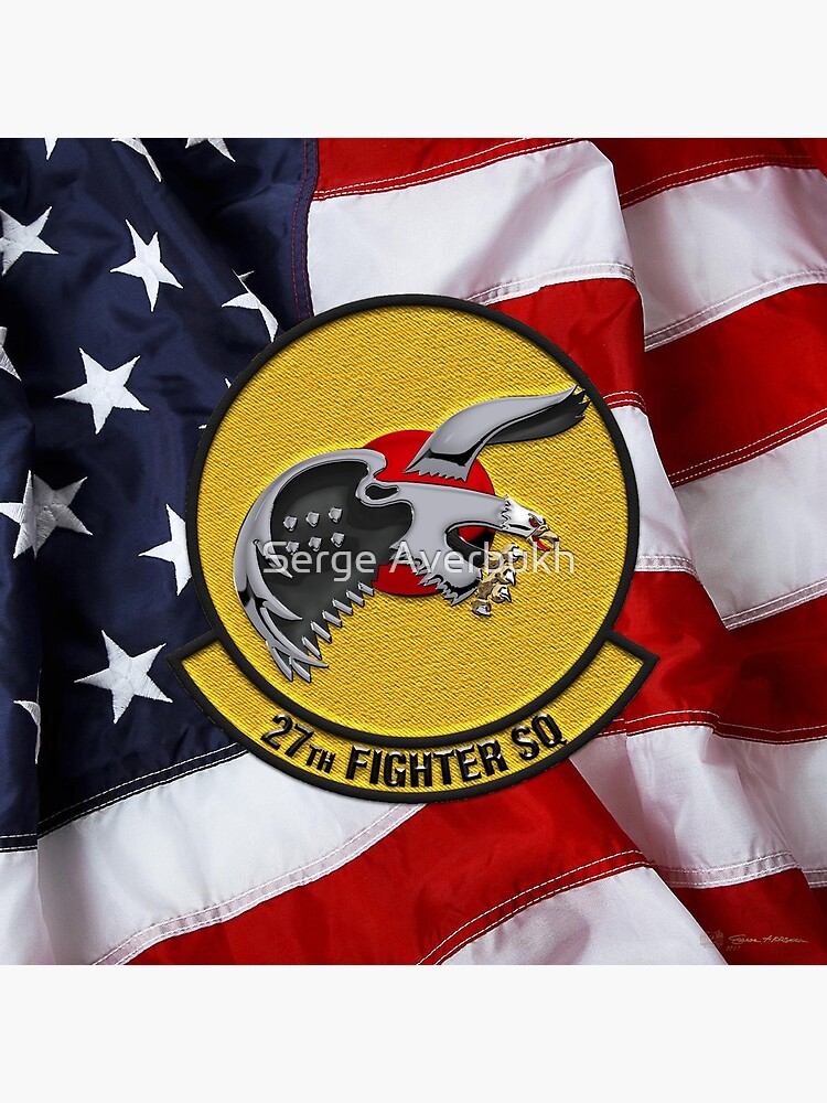 "27th Fighter Squadron - 27 FS Patch over American Flag" Poster for ...