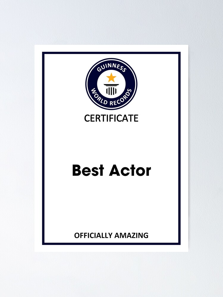 "World's Best Actor, Funny Certificate gift." Poster for Sale by 3Dgasm ...