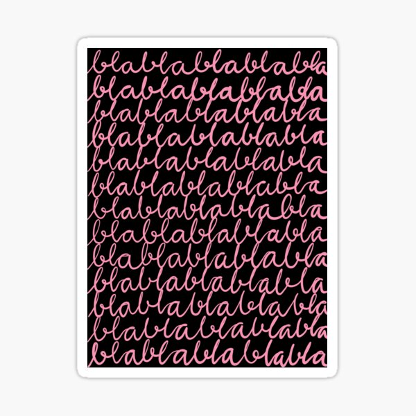 "Bla bla bla pink scribble on black background" Sticker for Sale by ...