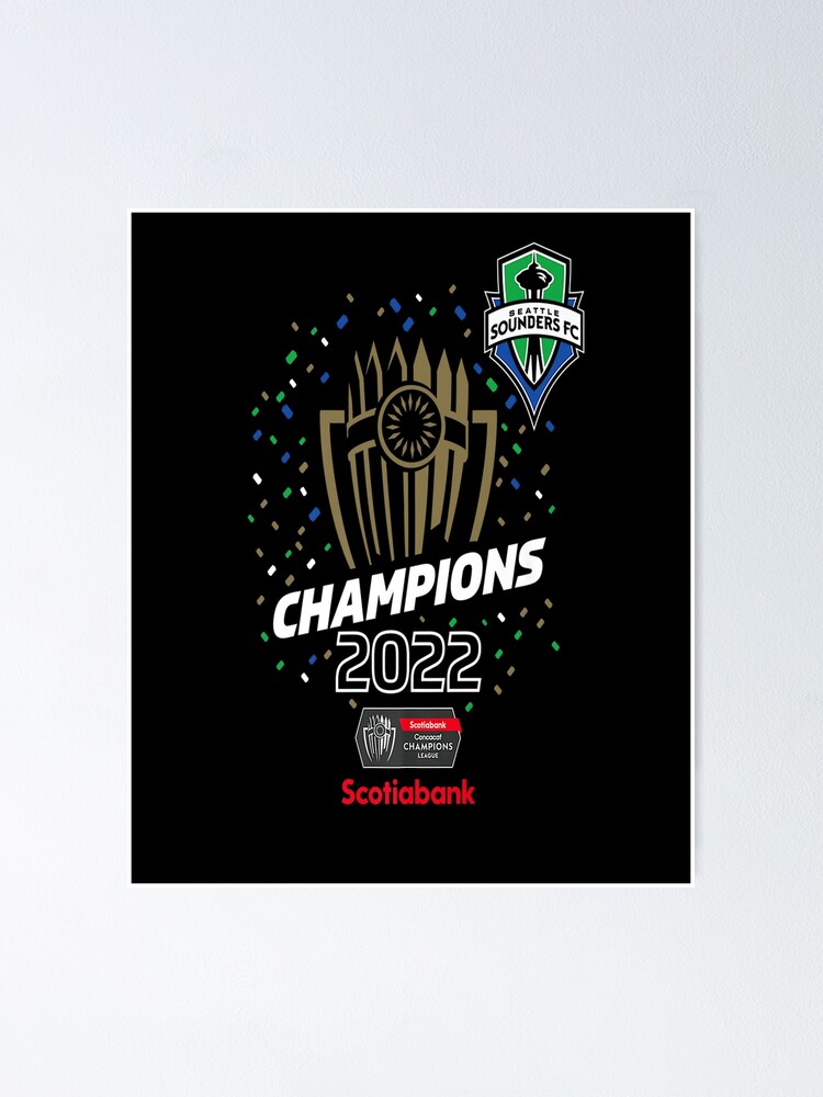 "Seattle Sounders Champions 2022-Champions League" Poster by ...