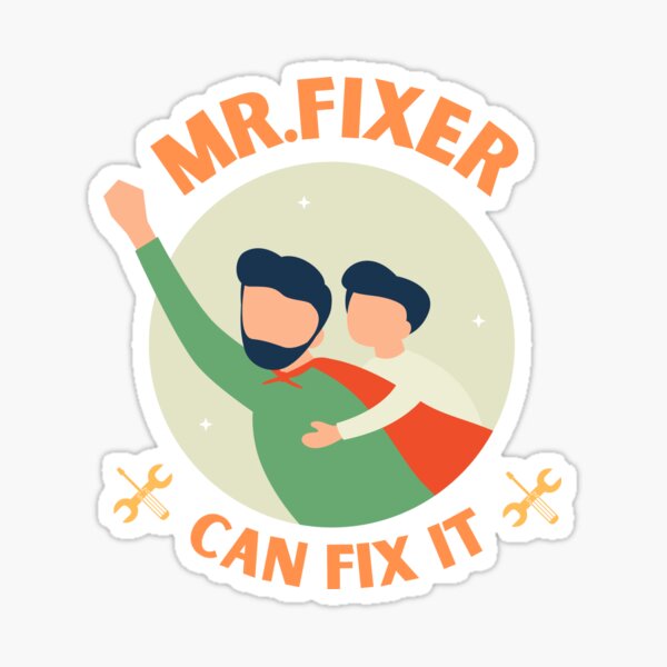 "MR Fixer can fix it " Sticker by Abosabeha | Redbubble