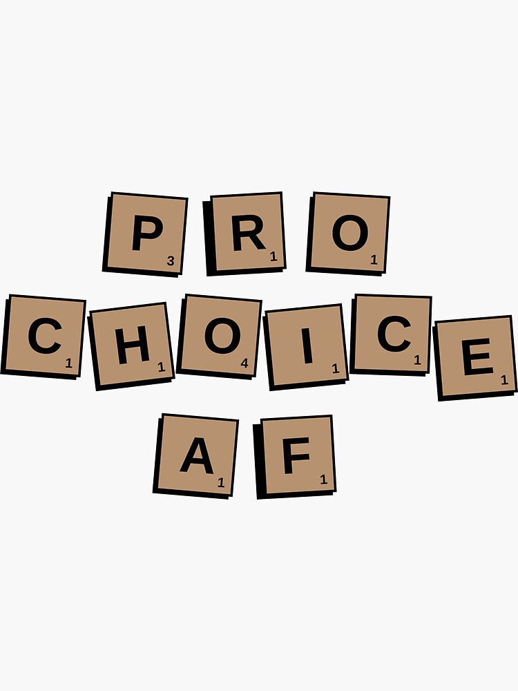 "PRO CHOICE AF" Sticker by Sandandstone | Redbubble