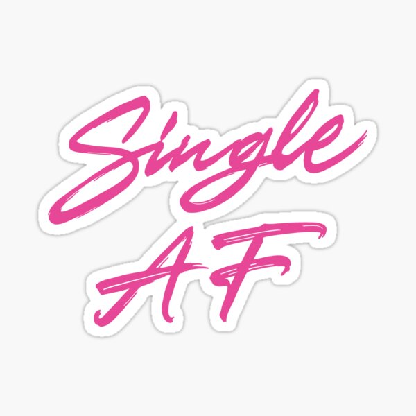 "Single AF" Sticker by Zagach | Redbubble